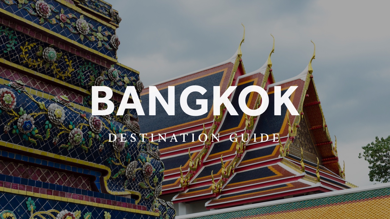 Bangkok Travel Guide | The Blond Travels